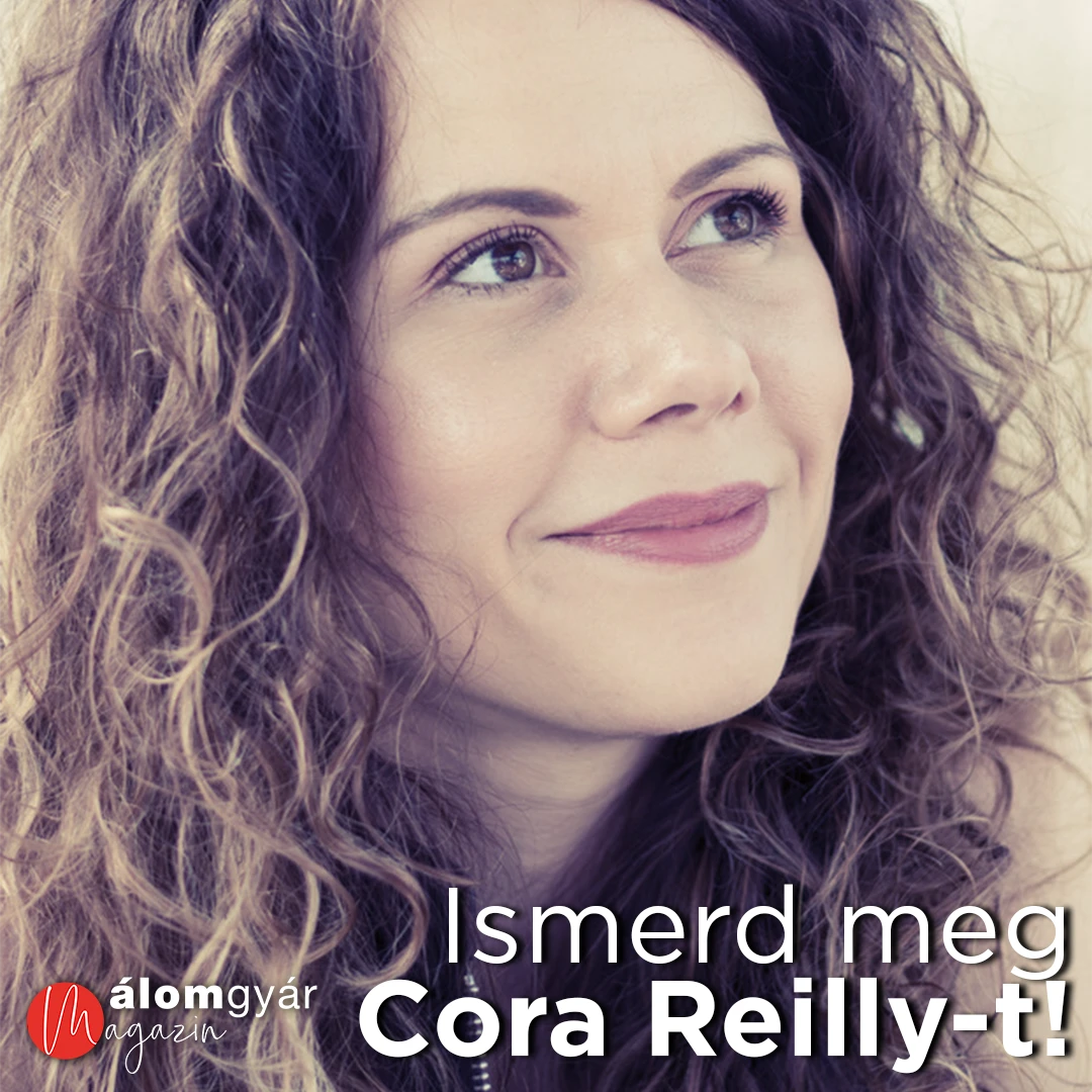 Amit érdemes tudnod Cora Reilly-ról! | Álomgyár