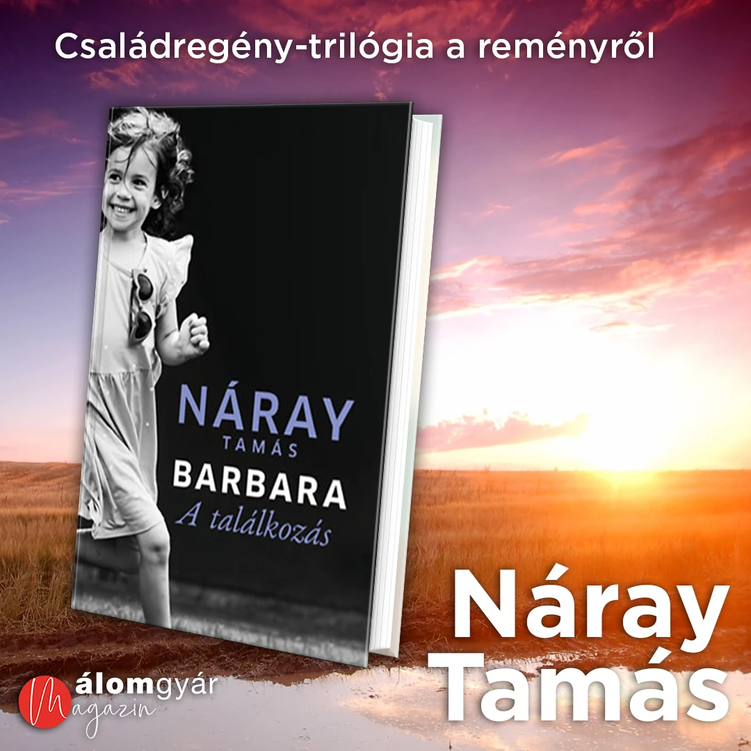 Náray Tamás: Barbara - A találkozás (2.kötet) - Egy család, amelyet a ...