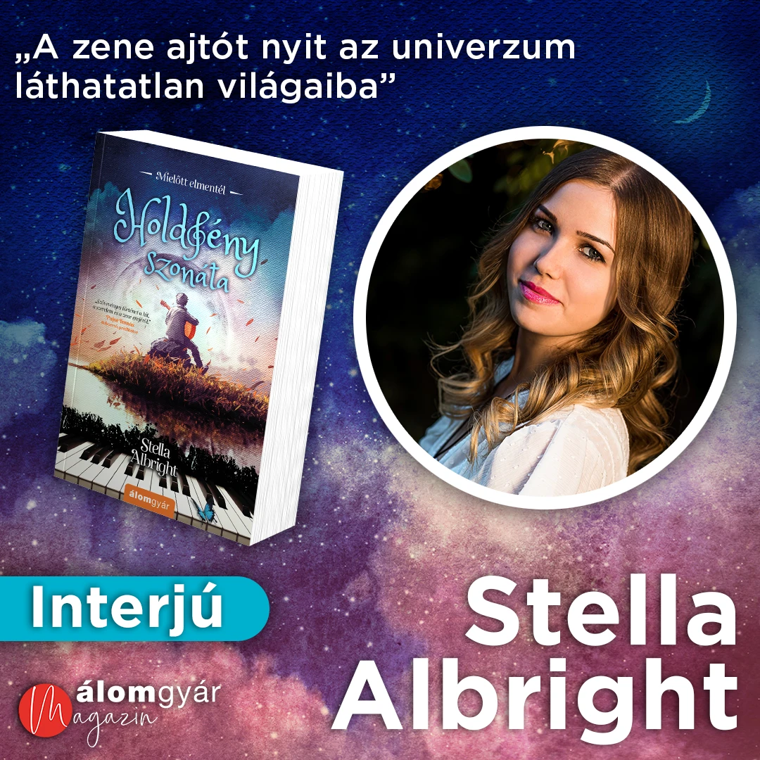 Stella Albright interjú: „A zene ajtót nyit az univerzum láthatatlan ...